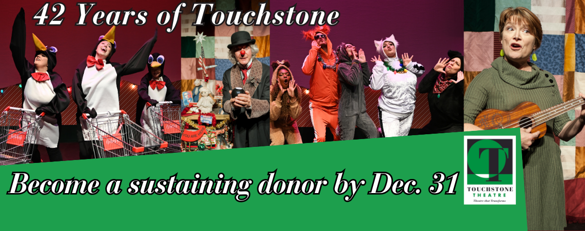 Touchstone Theatre | Theatre that transforms – Touchstone Theatre Bethlehem, PA